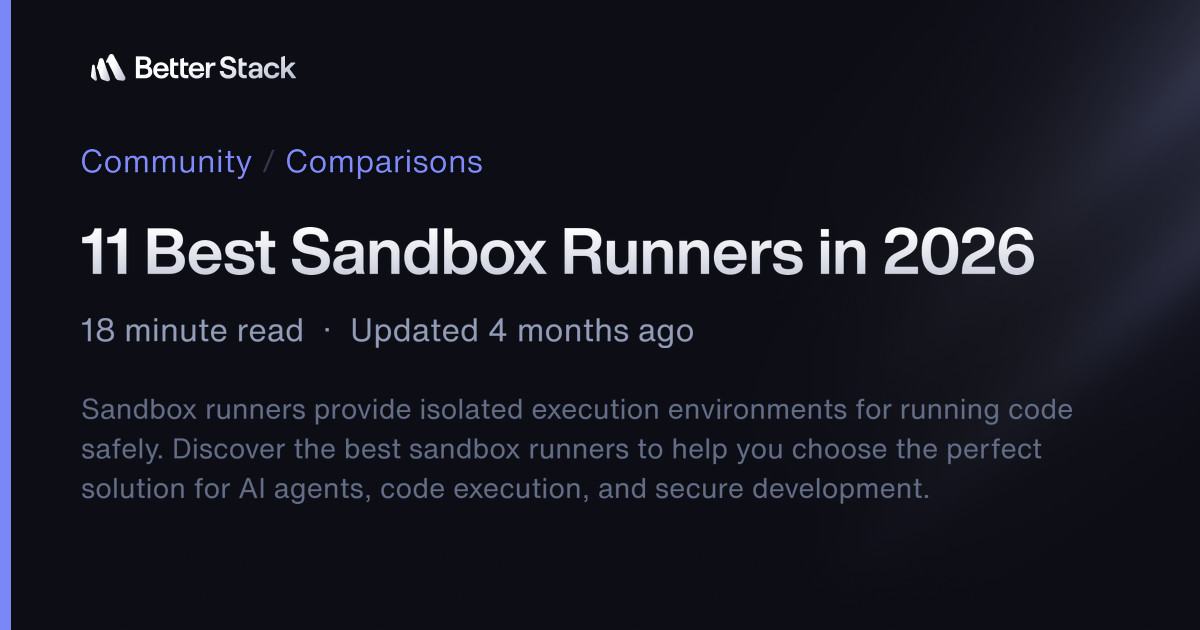 11 Best Sandbox Runners in 2026 | Better Stack Community