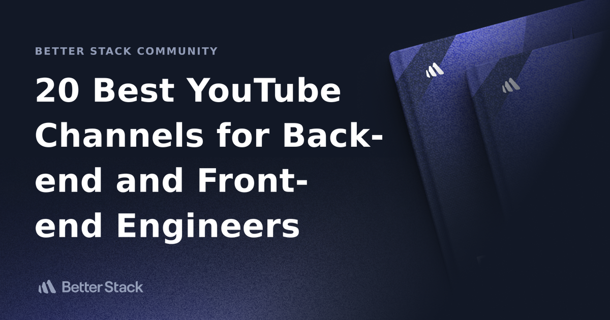 20 Best YouTube Channels for Back-end and Front-end Engineers | Better ...