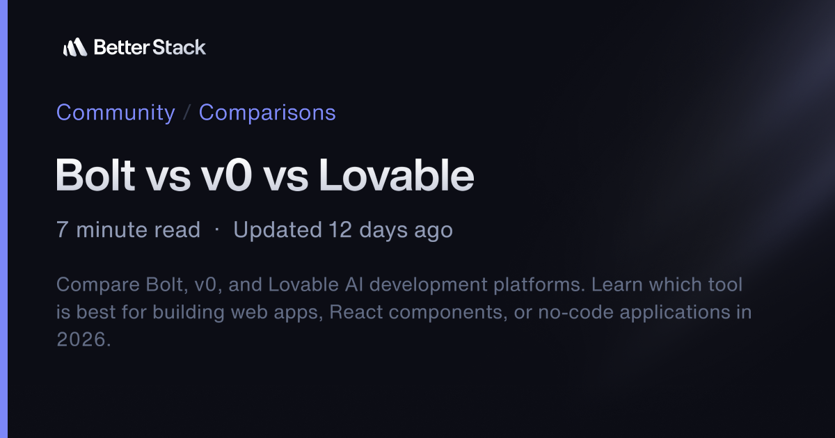 Bolt vs v0 vs Lovable | Better Stack Community