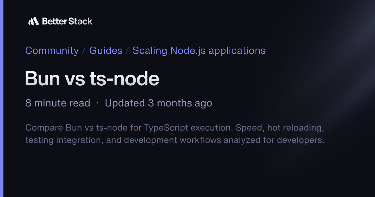Bun vs ts-node | Better Stack Community