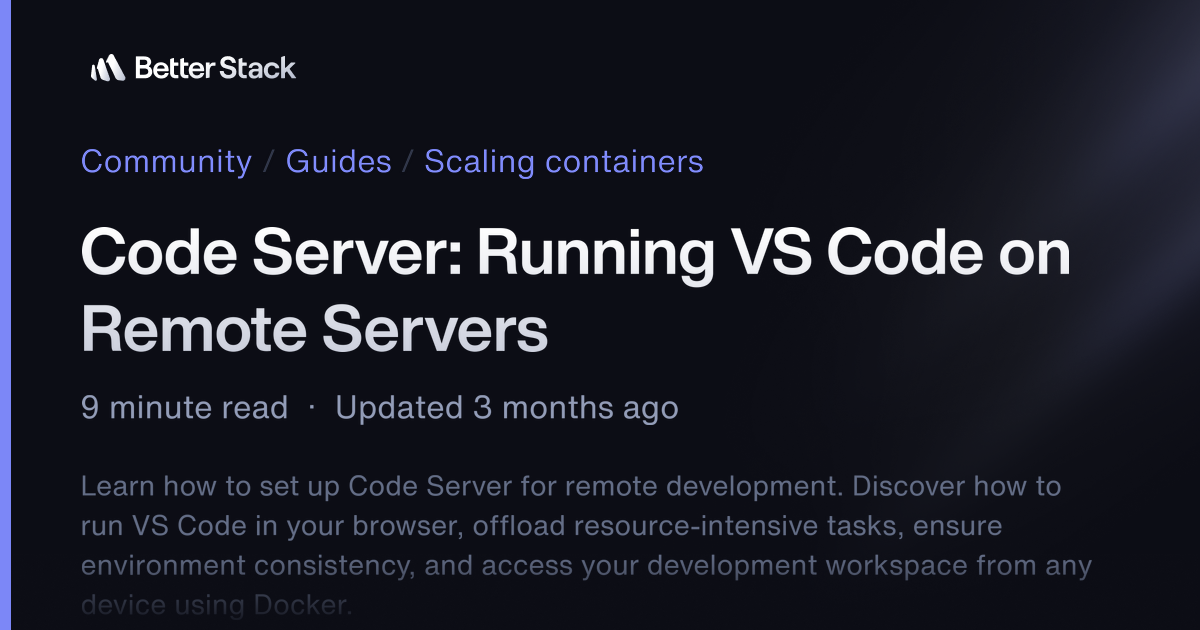 Code Server: Running VS Code on Remote Servers | Better Stack Community
