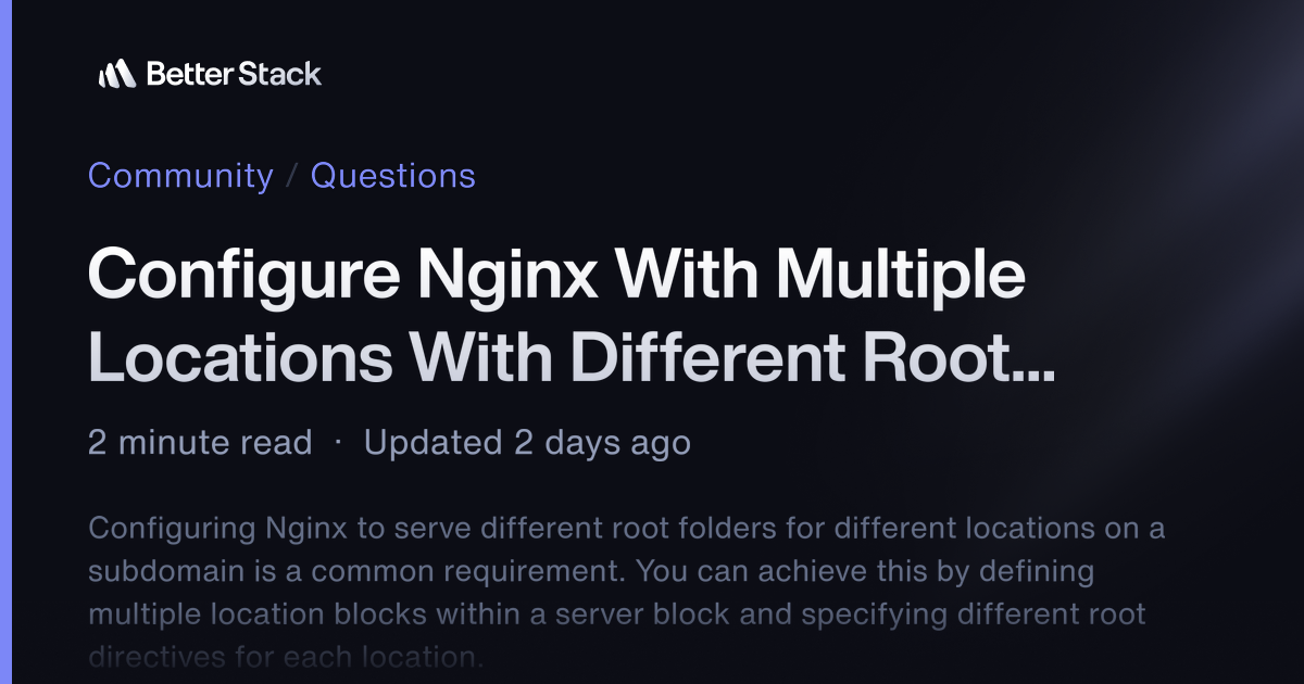 Configure Nginx With Multiple Locations With Different Root Folders on ...