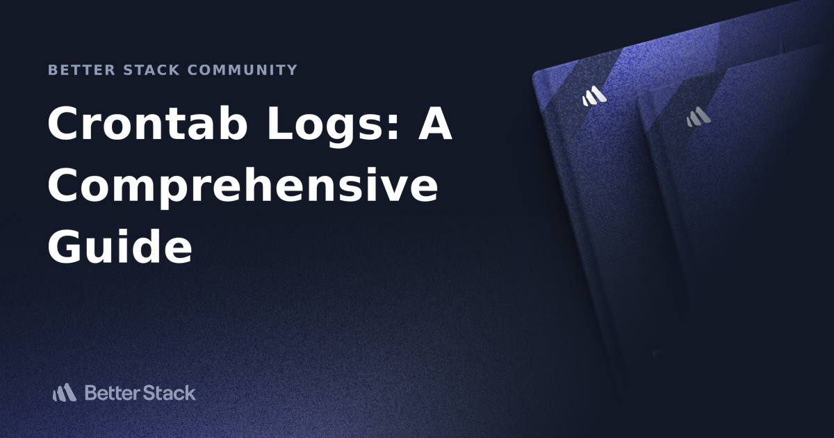 Crontab Logs: A Comprehensive Guide | Better Stack Community
