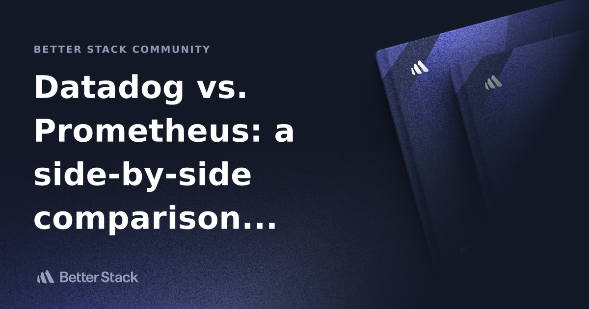 Datadog vs. Prometheus: a side-by-side comparison for 2025 | Better ... Datadog vs. Prometheus: a side-by-side comparison for 2025 | Better ...