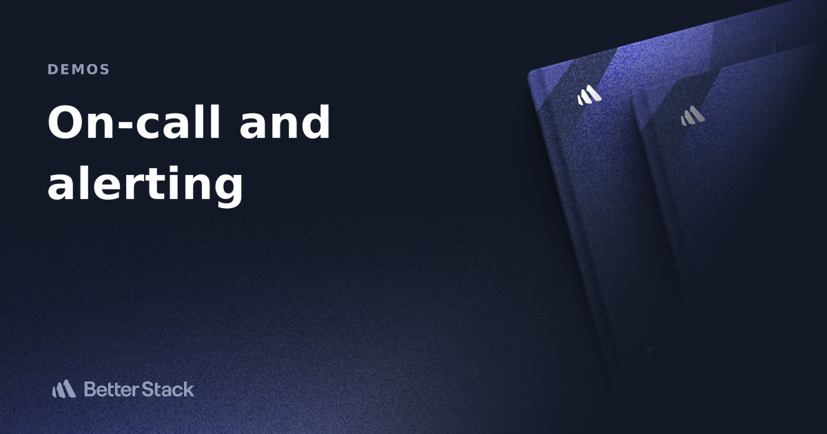 On-call and alerting | Demos