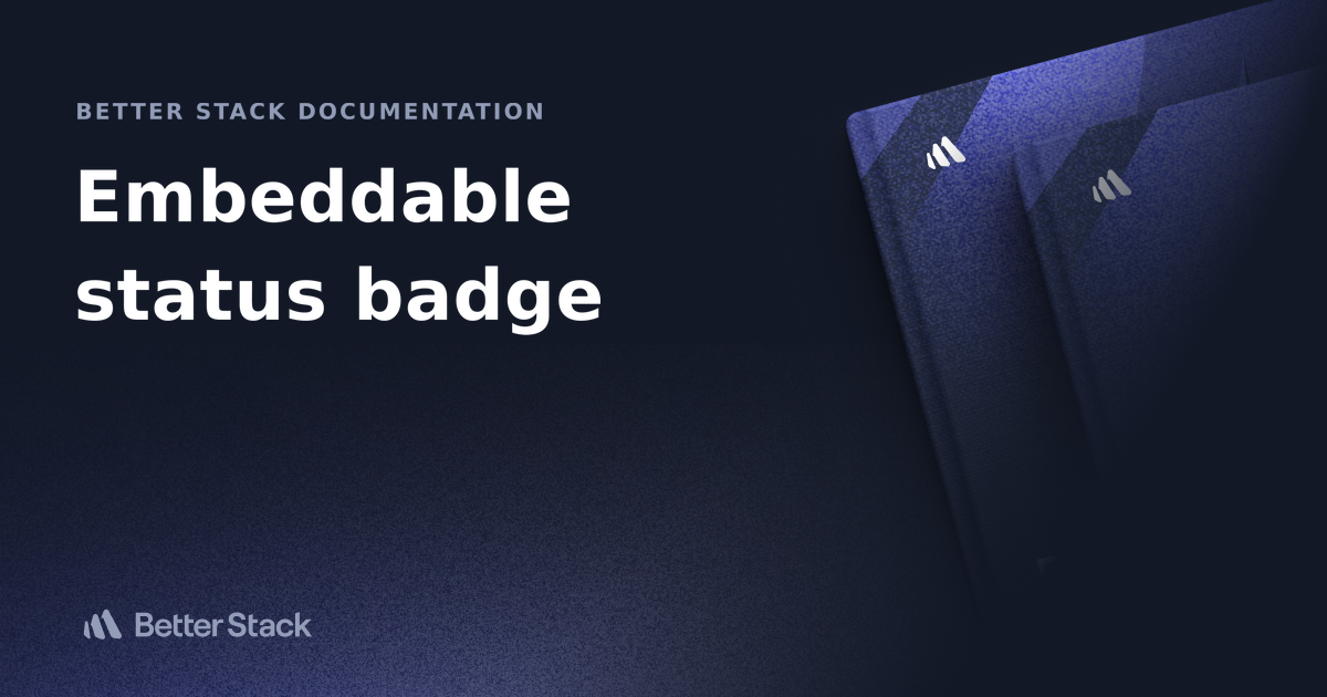 Embeddable Status Badge Better Stack Documentation