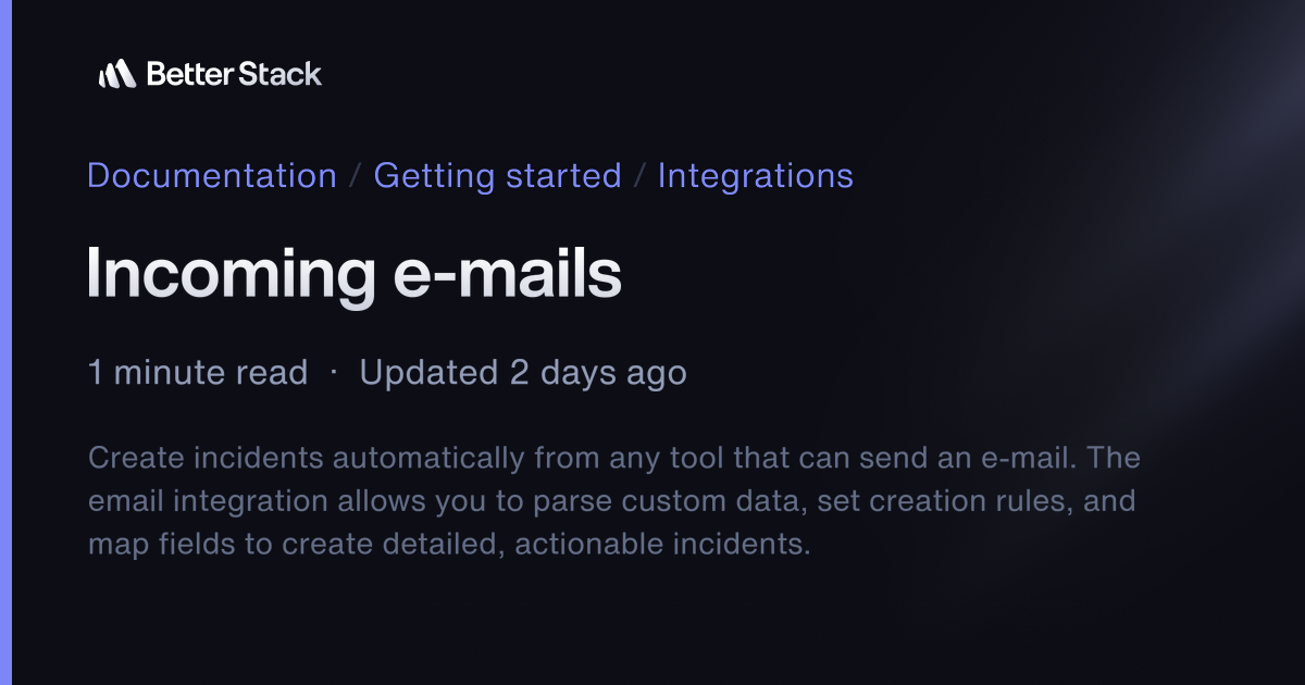 Incoming e-mails | Better Stack Documentation