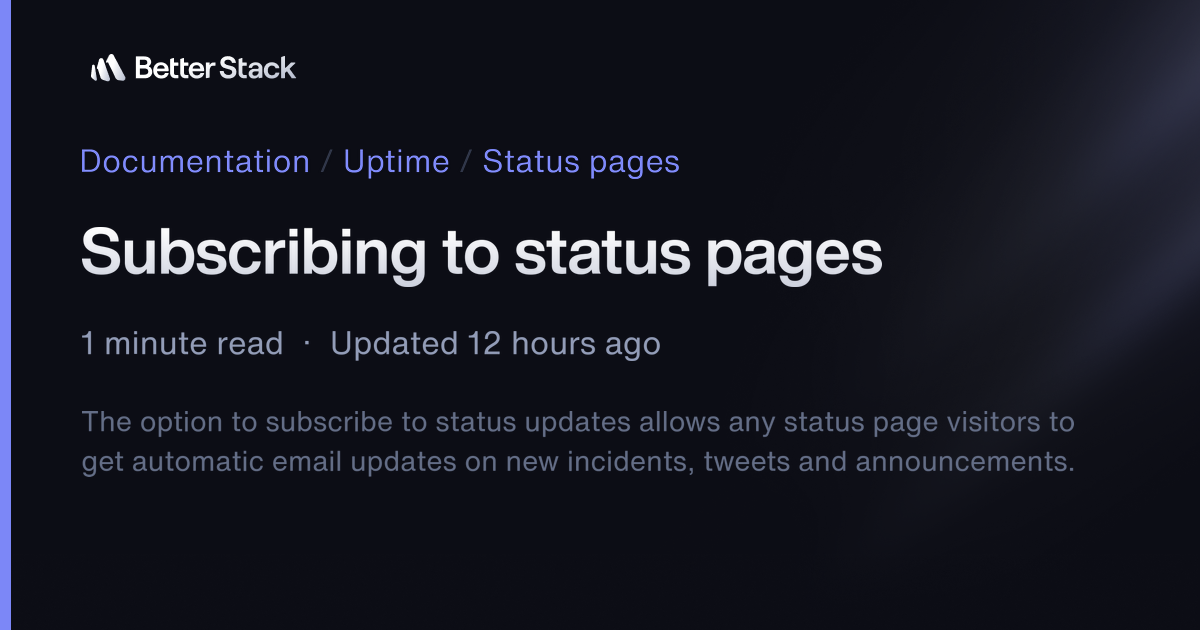 Subscribing to status pages | Better Stack Documentation