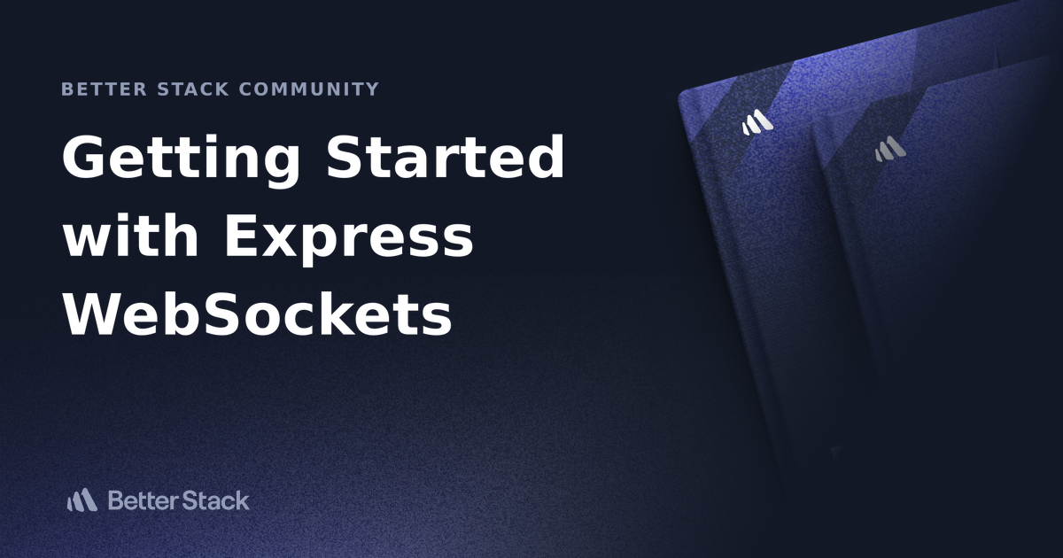 Getting Started with Express WebSockets | Better Stack Community