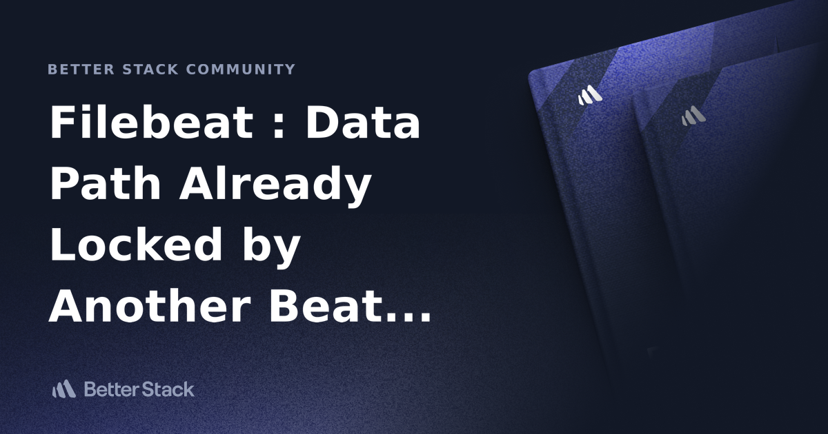 Filebeat Data Path Already Locked By Another Beat Please Make Sure 5794