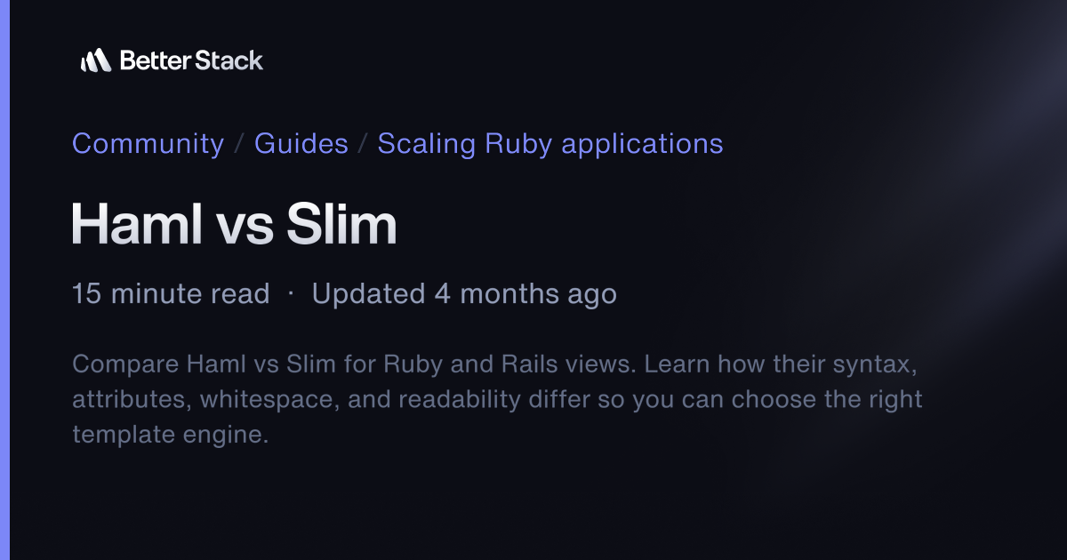 Haml vs Slim | Better Stack Community