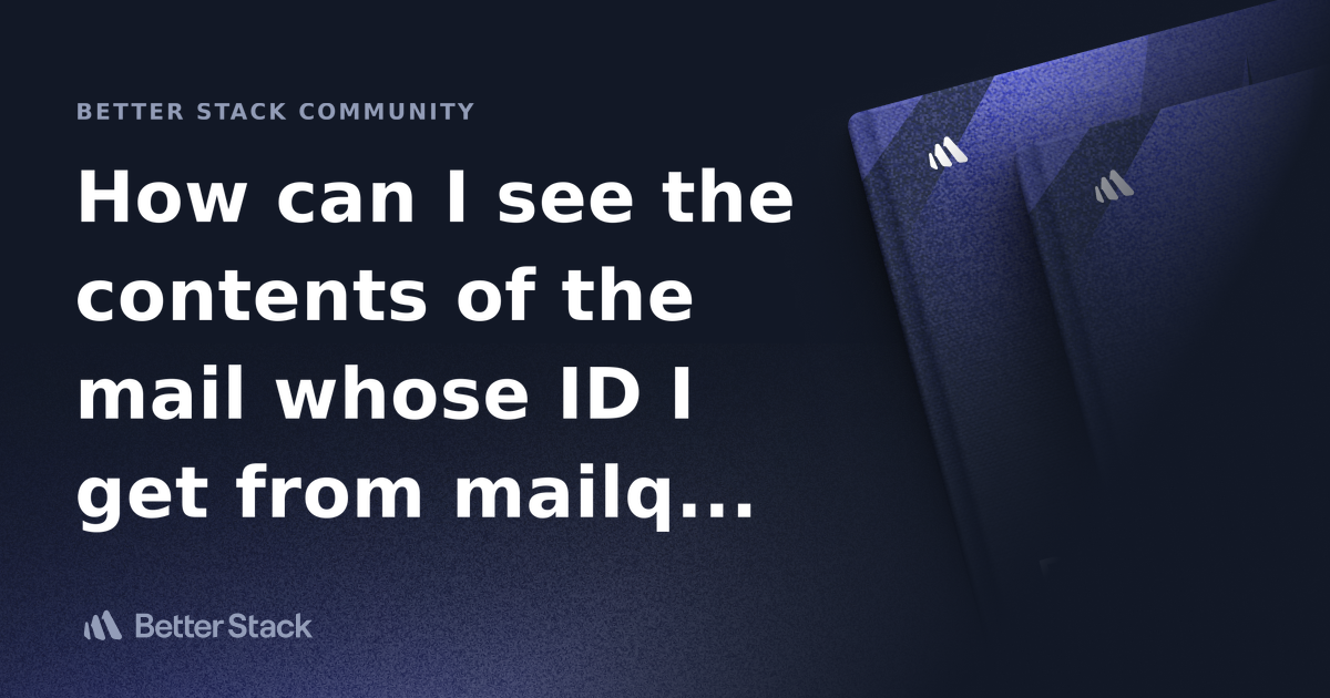 How can I see the contents of the mail whose ID I get from mailq ...