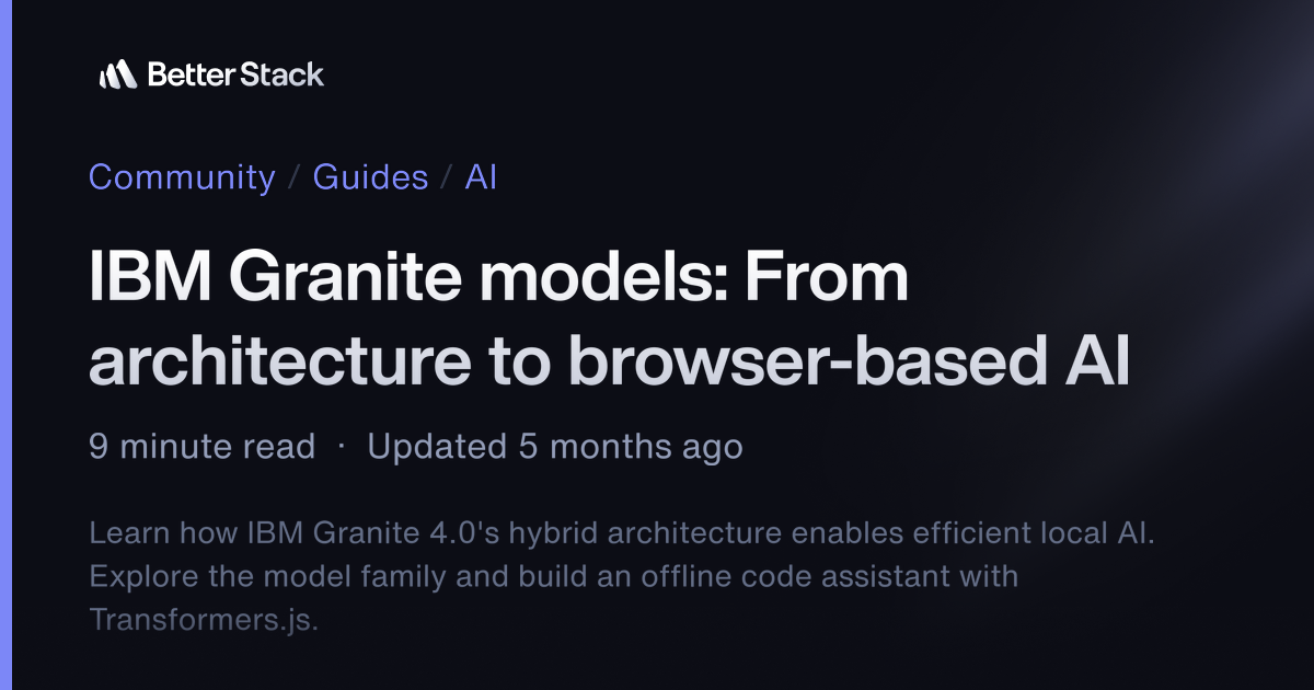 IBM Granite models: From architecture to browser-based AI | Better ...