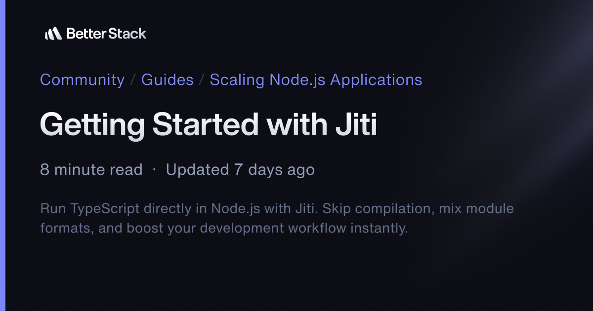 Getting Started with Jiti | Better Stack Community