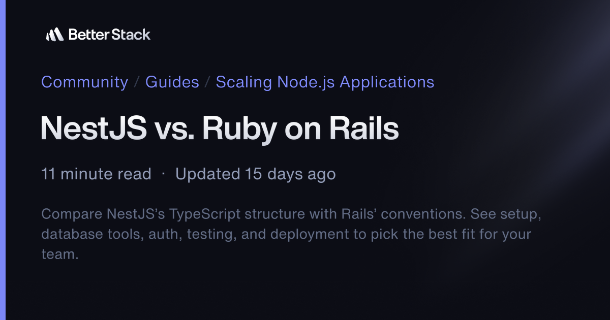 NestJS vs. Ruby on Rails | Better Stack Community
