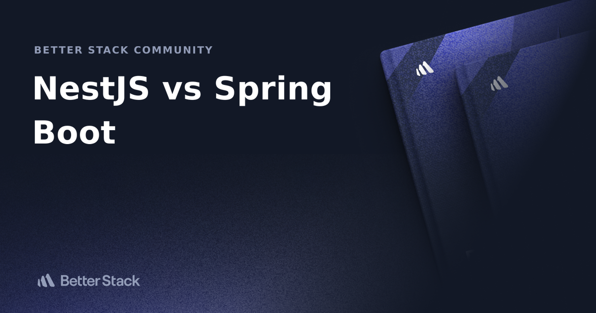 NestJS vs Spring Boot | Better Stack Community