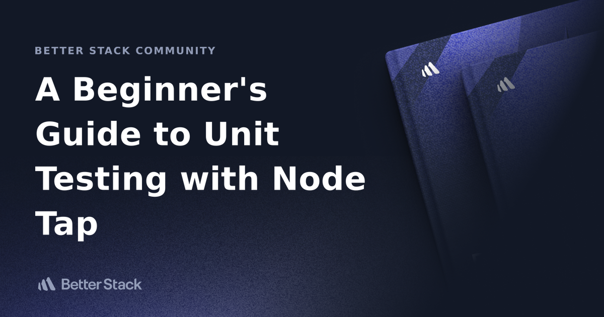 A Beginner's Guide to Unit Testing with Node Tap | Better Stack Community