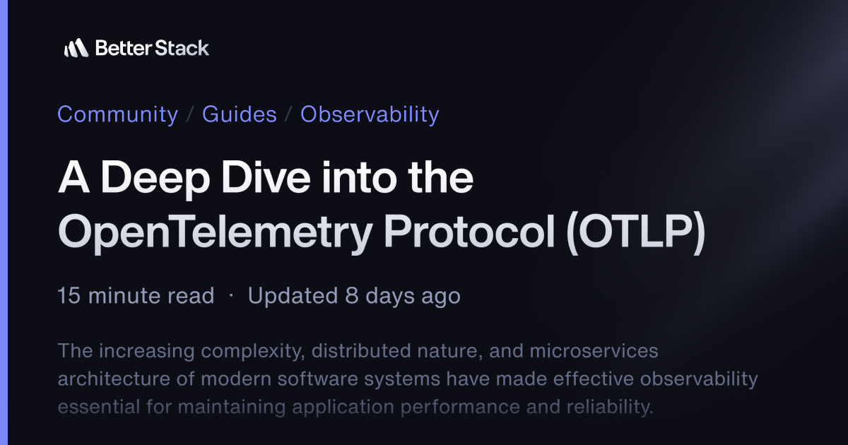 A Deep Dive into the OpenTelemetry Protocol (OTLP) | Better Stack Community