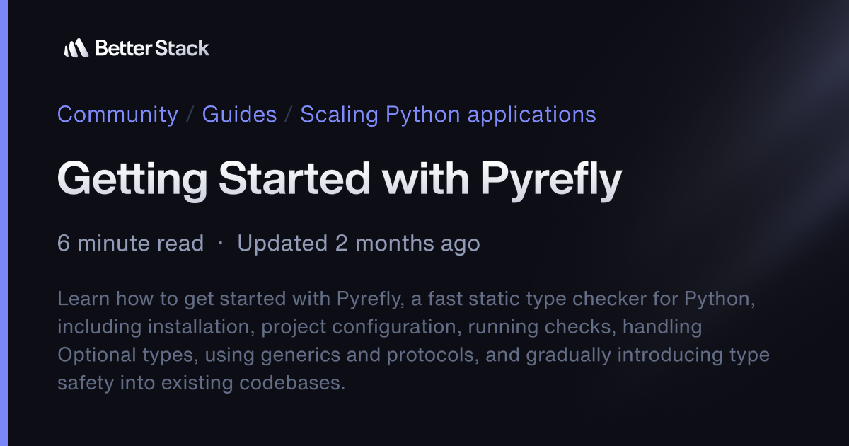 Getting Started with Pyrefly | Better Stack Community
