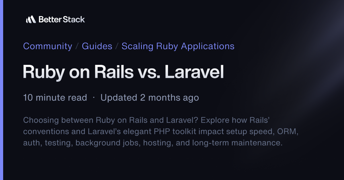 Ruby on Rails vs. Laravel | Better Stack Community