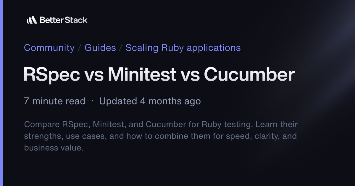 RSpec vs Minitest vs Cucumber | Better Stack Community