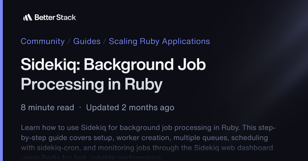 Sidekiq: Background Job Processing in Ruby | Better Stack Community