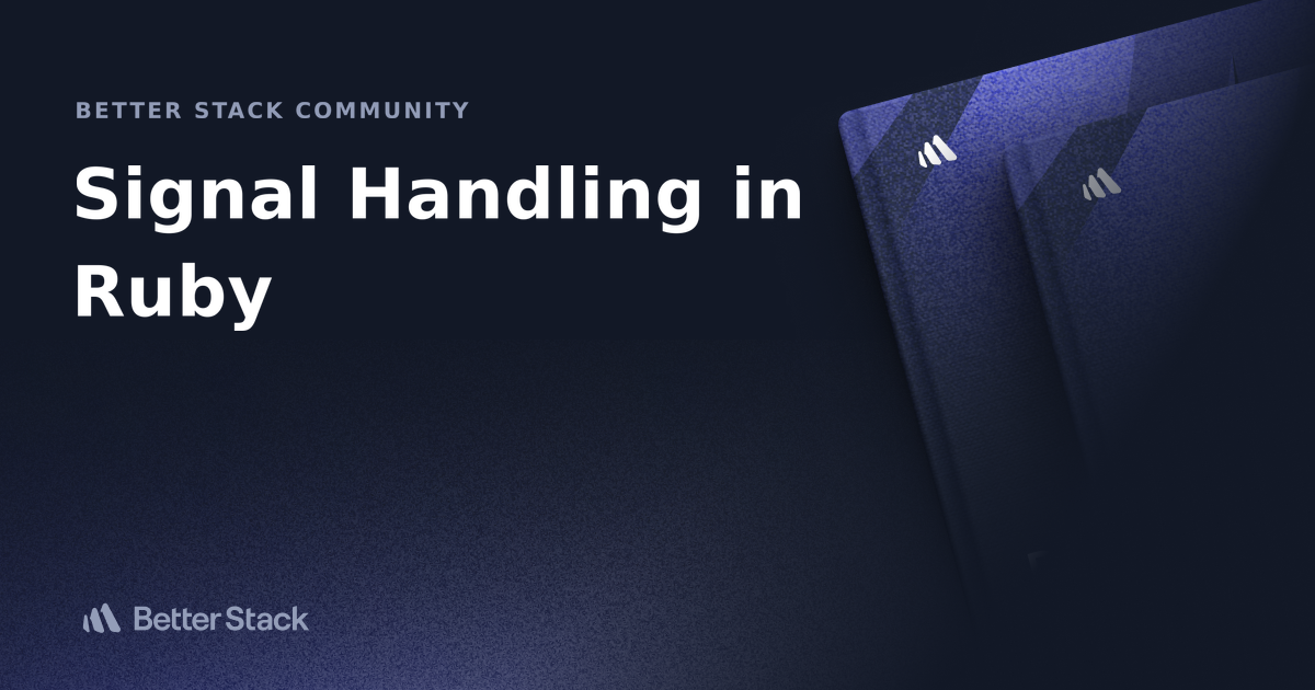 Signal Handling in Ruby | Better Stack Community