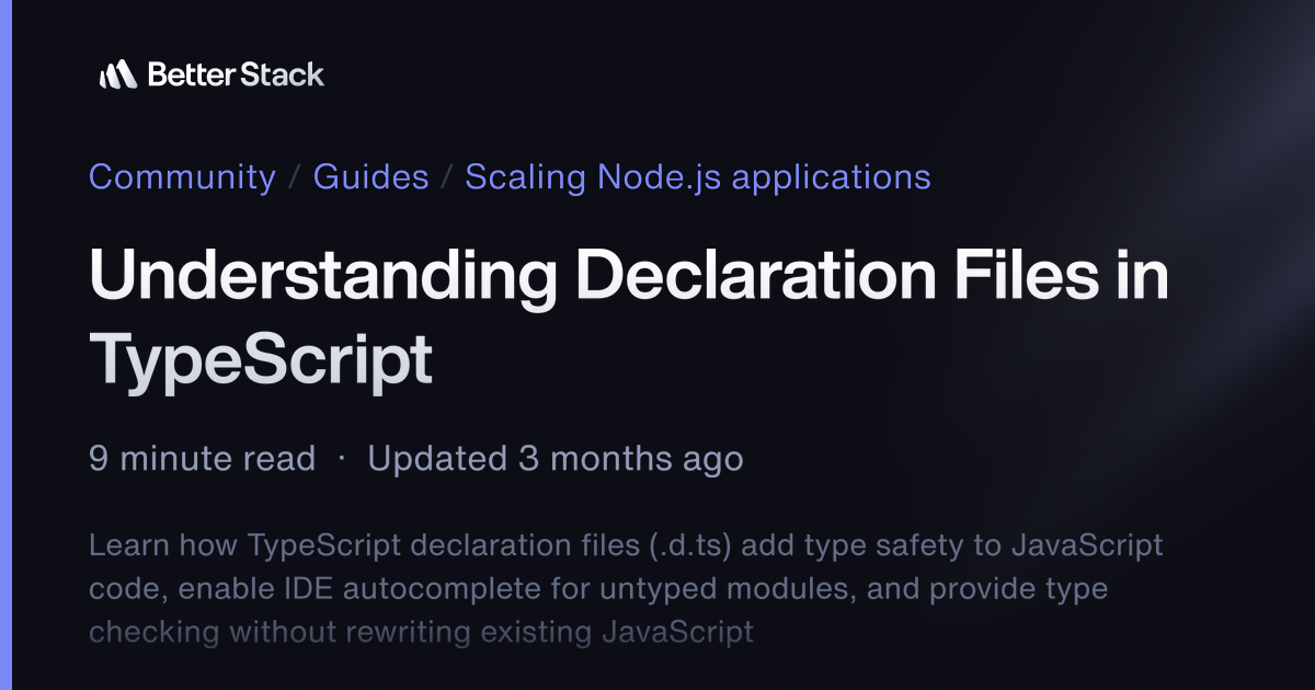 Understanding Declaration Files In Typescript Better Stack Community