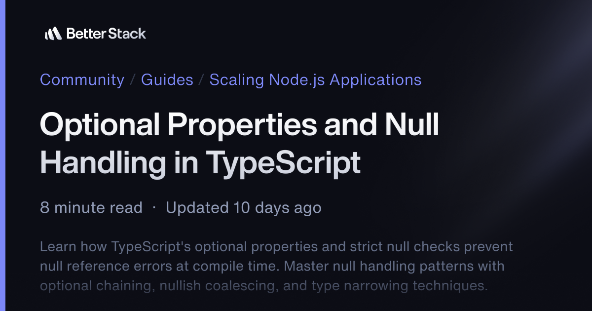 Optional Properties and Null Handling in TypeScript | Better Stack Community