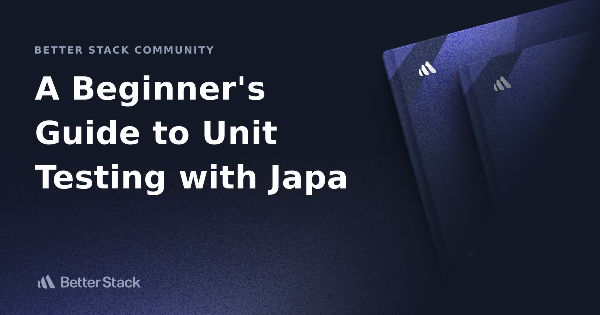 A Beginner's Guide to Unit Testing with Japa | Better Stack Community