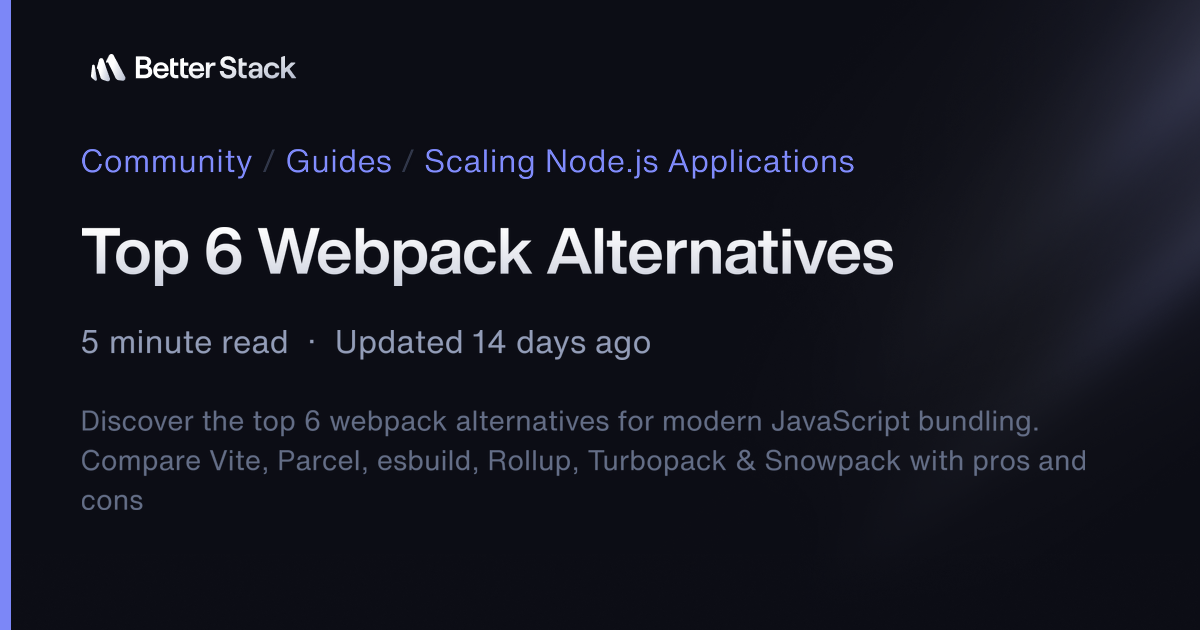 Top 6 Webpack Alternatives | Better Stack Community