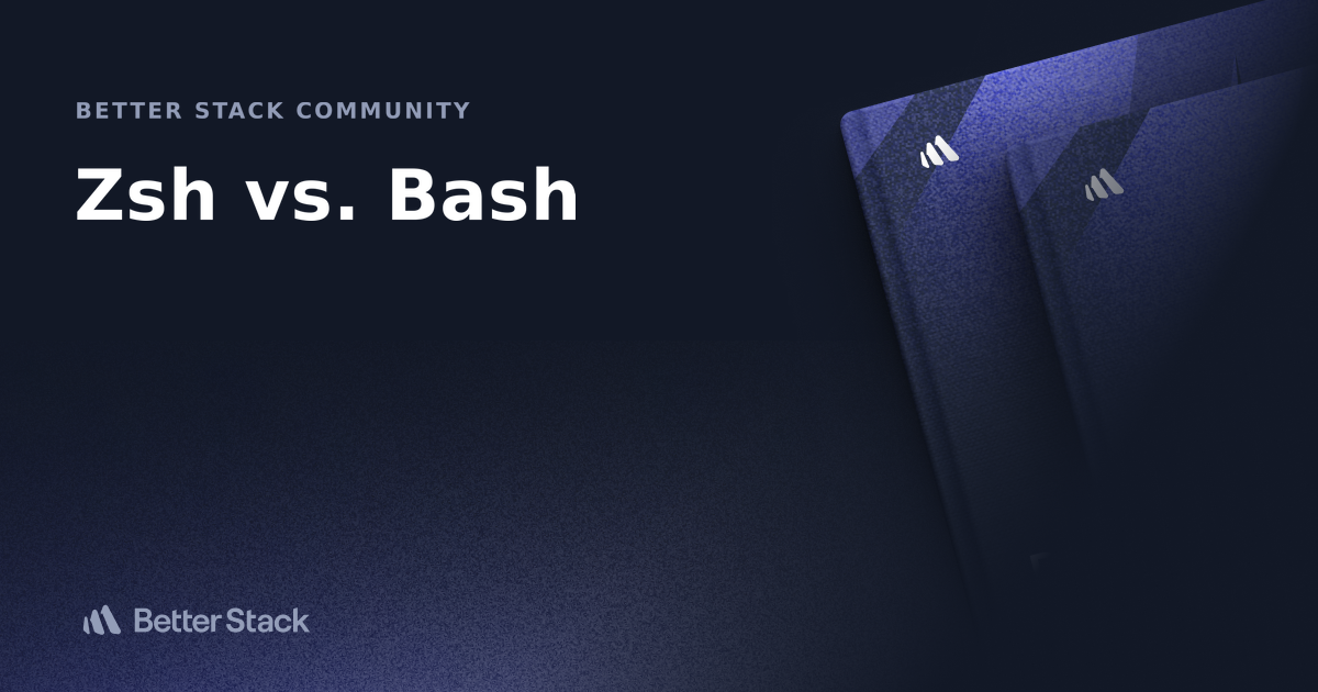 Zsh vs. Bash | Better Stack Community